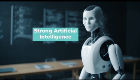 What is Strong Artificial Intelligence and Its Example?